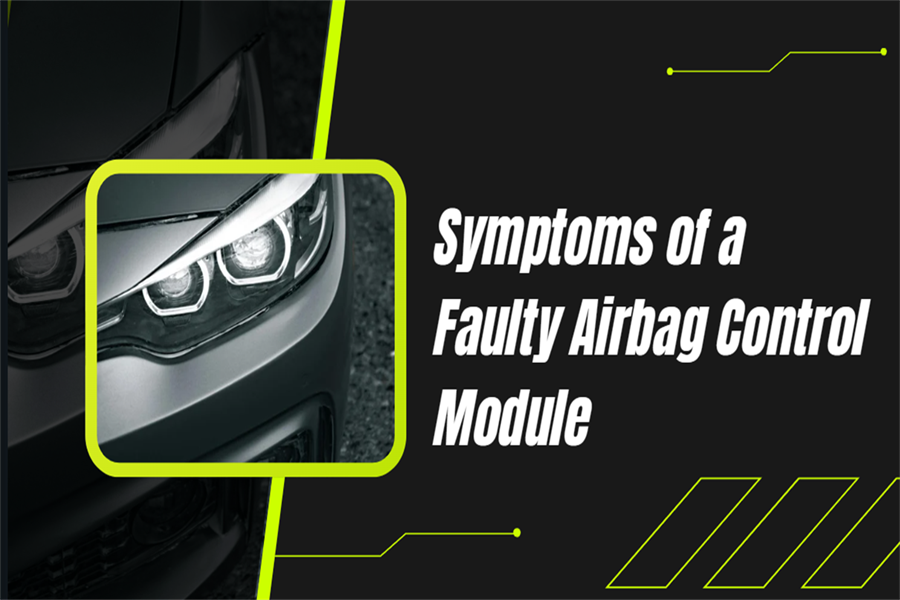 Symptoms of a Faulty Airbag Control Module